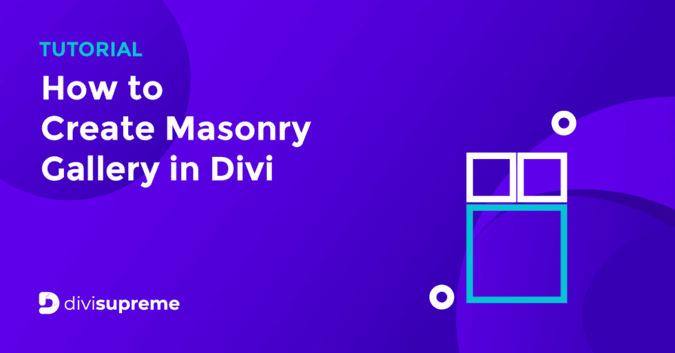 How to Create Masonry Gallery in Divi – Divi Supreme